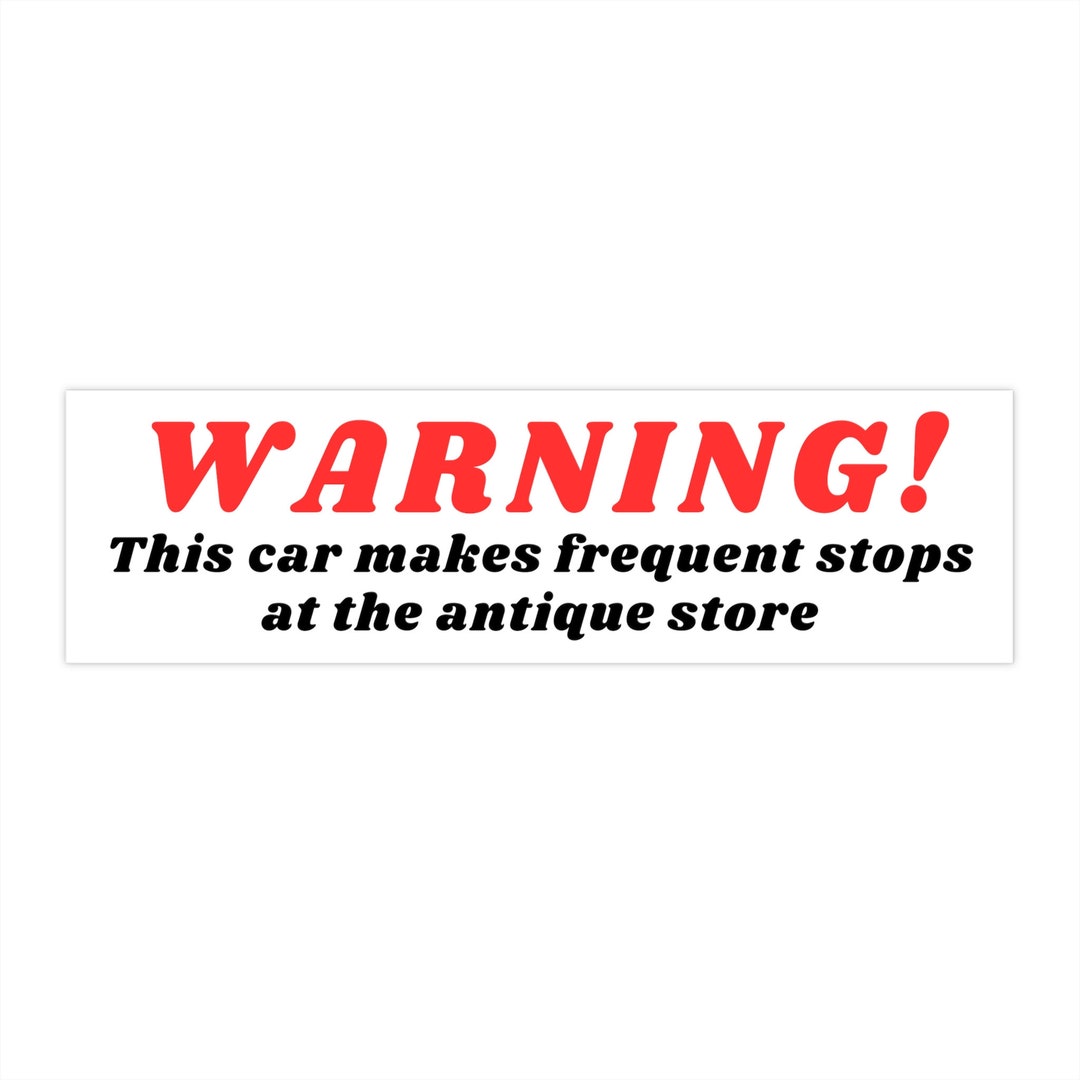 Antique Store Bumper Sticker Funny, Weird Car Sticker Decals for Window ...