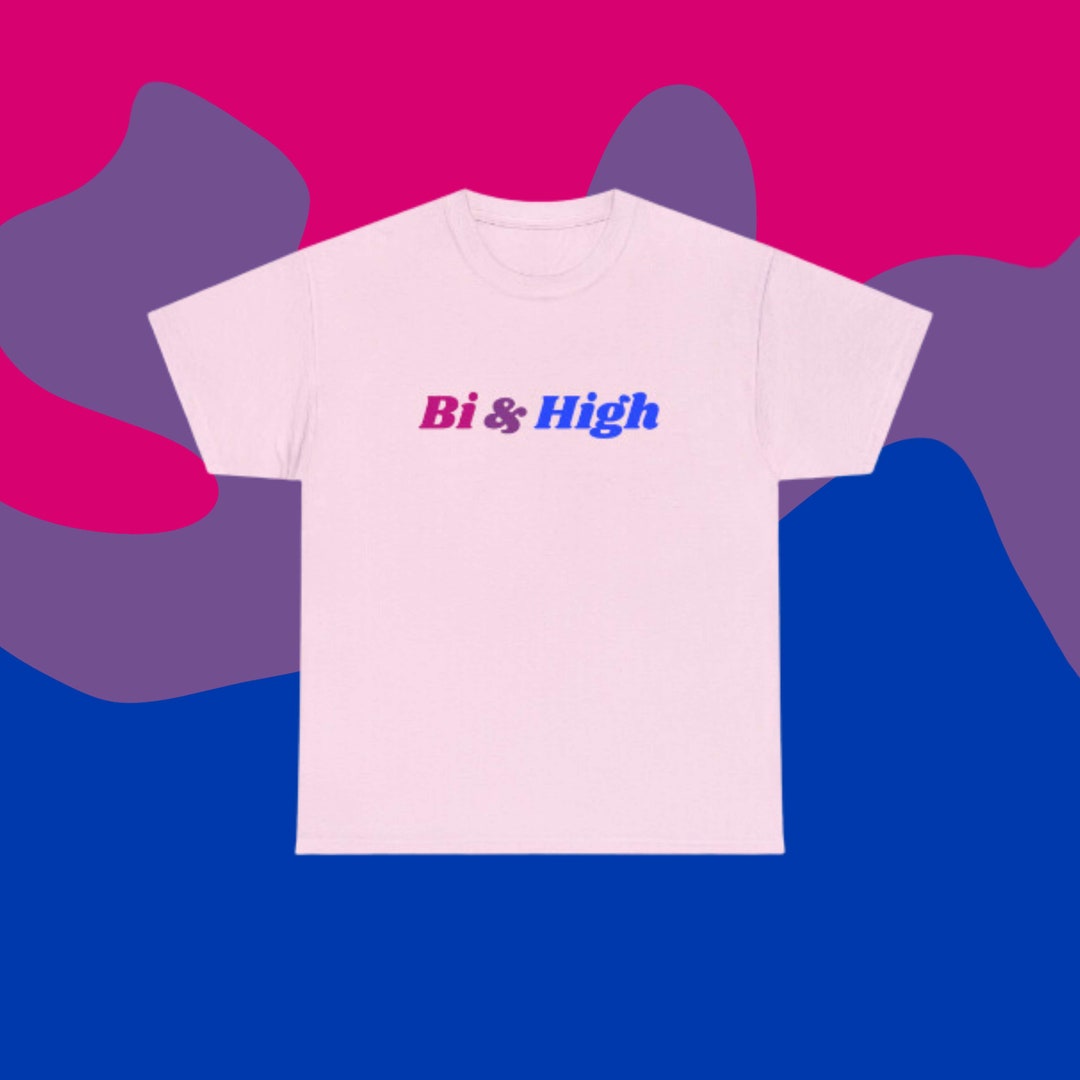 Bi & High Tee, Bi Pride Stoner Tee, Bi and High Shirt, Bisexual Pride ...