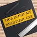 This is Not My Car Bumper Sticker Funny, Weird Car Sticker Decals - Etsy