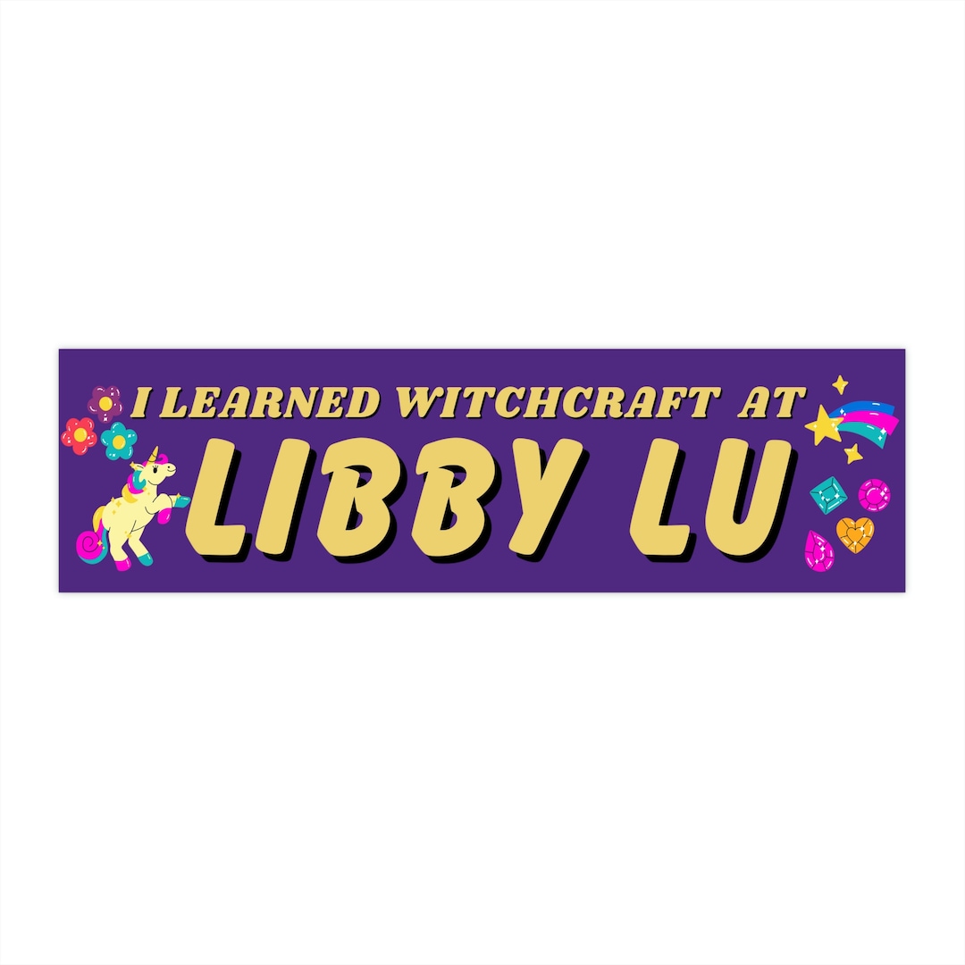 I Learned Witchcraft at Libby Lu Bumper Sticker, Funny Bumper Stickers Y2k, 90s Kid Car Decal ...