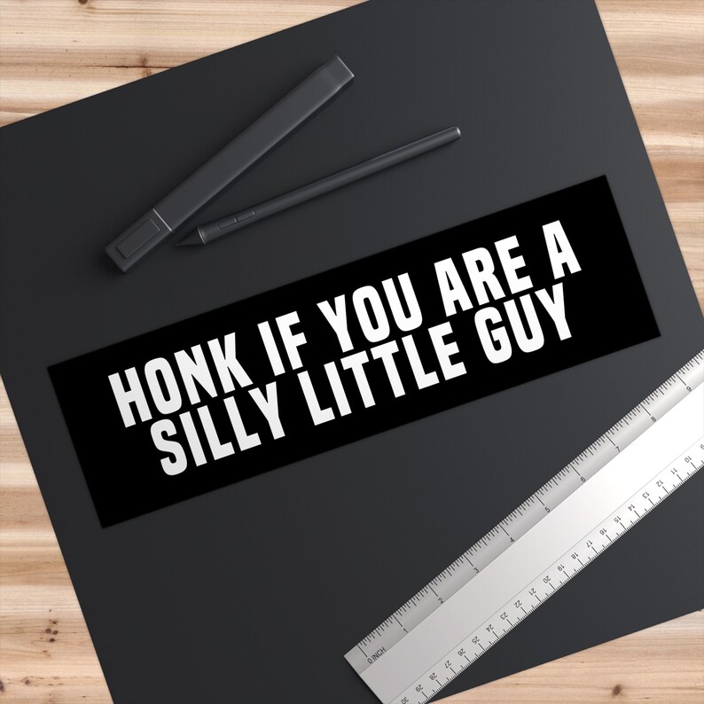 Honk If You Are A Silly Little Guy Bumper Sticker, Funny Car Decal - Etsy