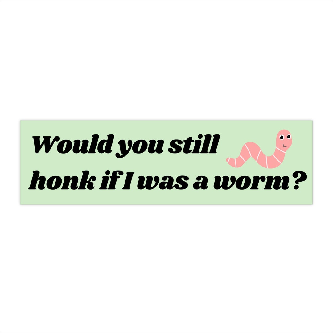 Worm Bumper Sticker Funny, Cute Car Sticker Decals, Cursed Bumper ...