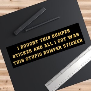 Stupid Bumper Sticker Funny, Weird Car Sticker Decals for Window, Funny ...