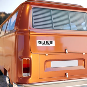 Chill You'll Get There Bumper Sticker Gen Z, Funny Car Sticker Decals ...