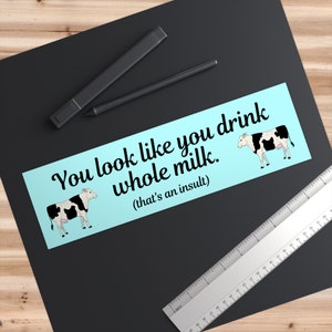 Whole Milk Bumper Sticker Funny, Weird Novelty Car Sticker Decals ...