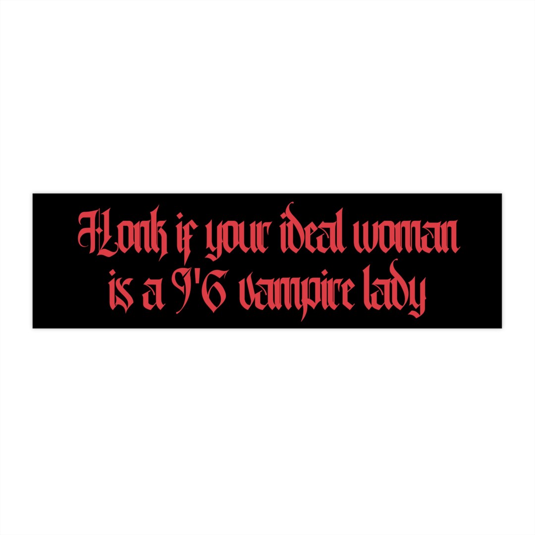 Tall Vampire Bumper Sticker, Funny Gifts for Friends, Video Game Bumper ...