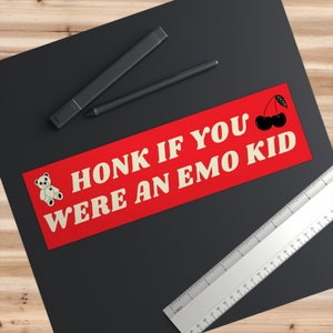 Honk If You Were an Emo Kid Bumper Sticker, Funny Bumper Stickers Y2k ...