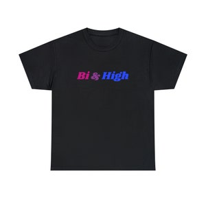 Bi & High Tee, Bi Pride Stoner Tee, Bi and High Shirt, Bisexual Pride ...