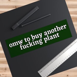 Omw to Buy Another Plant Bumper Sticker for Plant Mom, Funny Gifts for ...