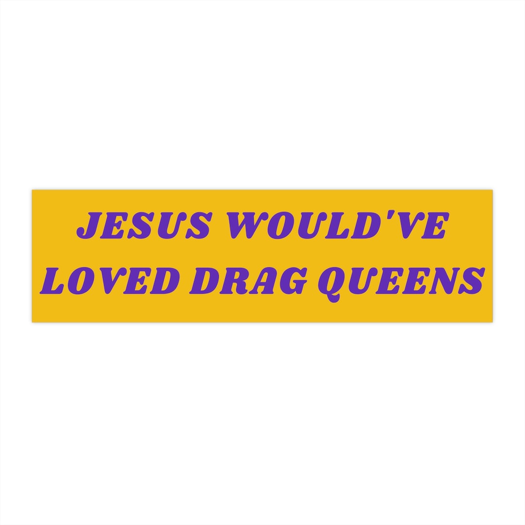Drag Queen Jesus Bumper Sticker, Funny Religious Car Decal - Etsy