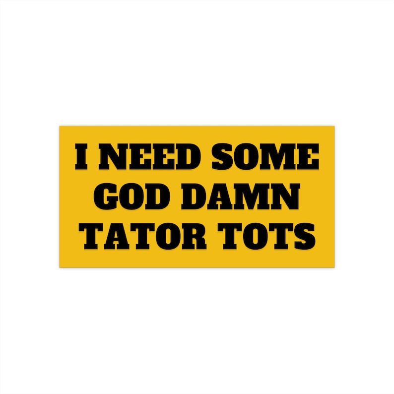 Tator Tot Bumper Sticker Gen Z Funny Bumper Stickers for New - Etsy