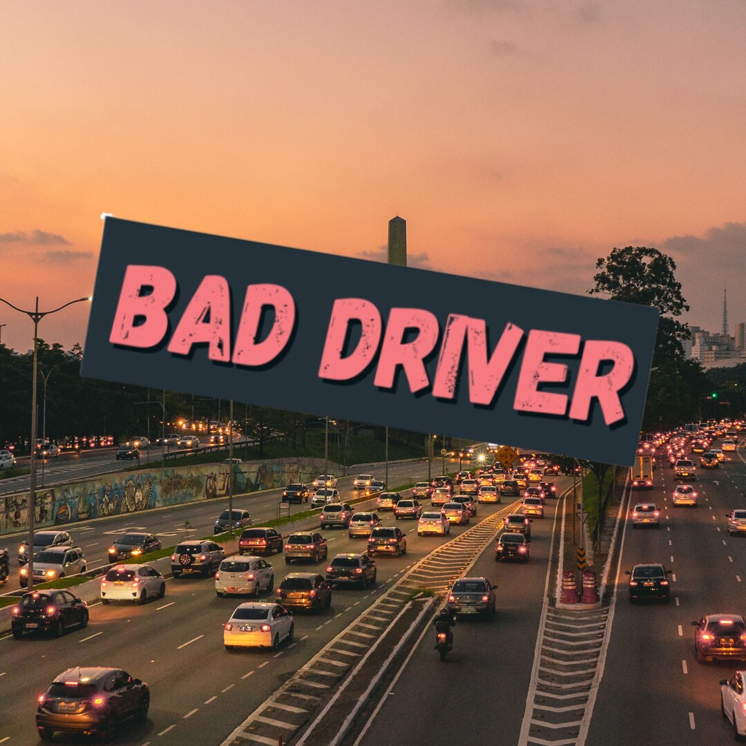 Bad Driver Bumper Sticker for New Driver, Student Driver Warning Car ...