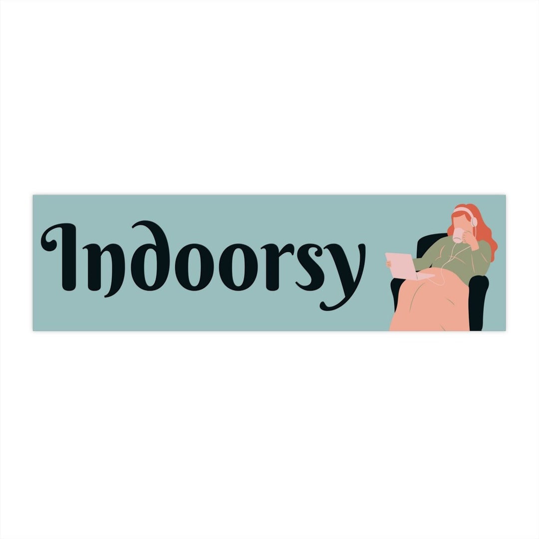 Indoorsy Bumper Sticker Gen Z, Funny Car Decal, Gifts for Book Lovers ...