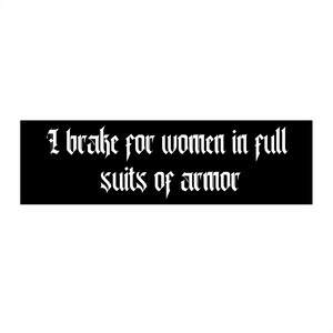 I Brake for Women Bumper Sticker Nerdy Ren Faire Stickers - Etsy