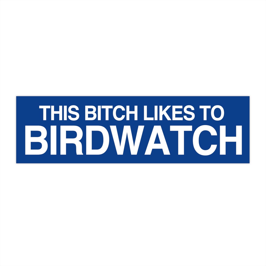 Birdwatching Bumper Sticker Funny, Thinking About Sticker, Science ...