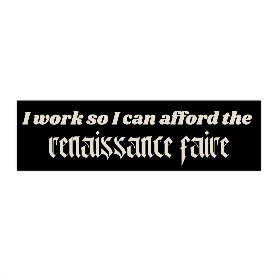 Ren Faire Bumper Sticker, Funny Car Decal, Waterproof Vinyl - Etsy UK