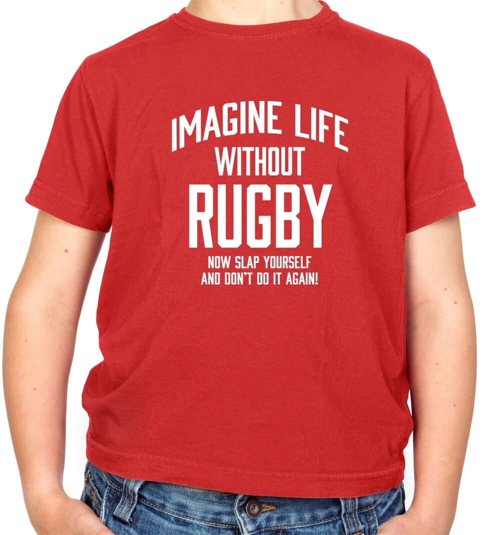 Funny Imagine Life Without Rugby - Mens Womens Kids T-shirt - Union ...