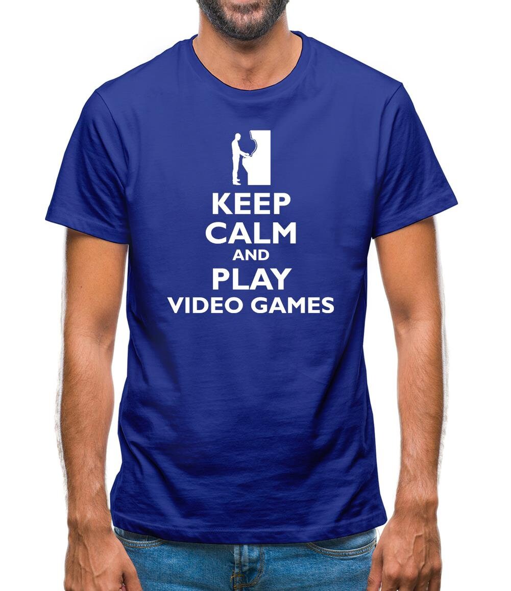 Keep Calm And Play Video Games