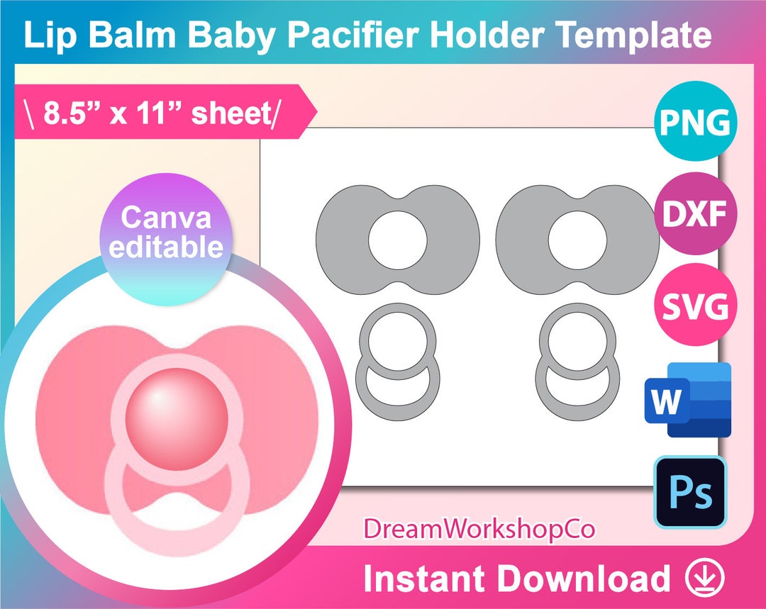 Pacifier Lip Balm Holder Template, Baby Pacifier Lip Balm Holder ...