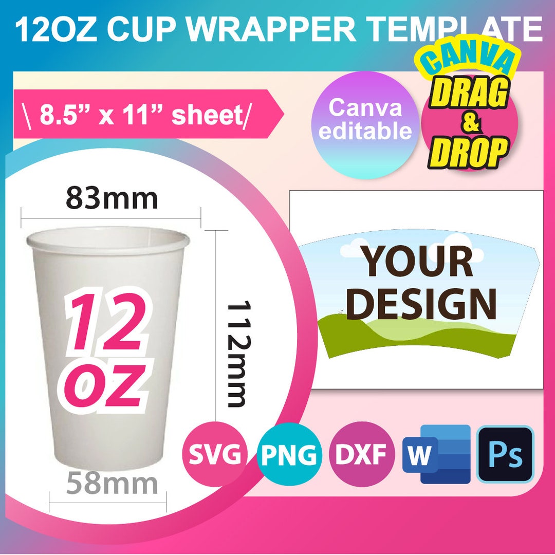 12oz Cup Wrapper Template, SVG, DXF, Canva, Ms Word Docx, Png, Psd, 8.5 ...