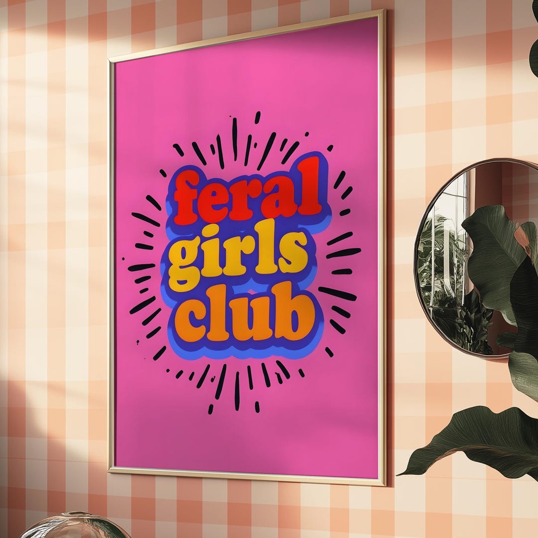 Feral Girls Club Wall Art Print, Funny Feminist Poster, Bold Colourful ...