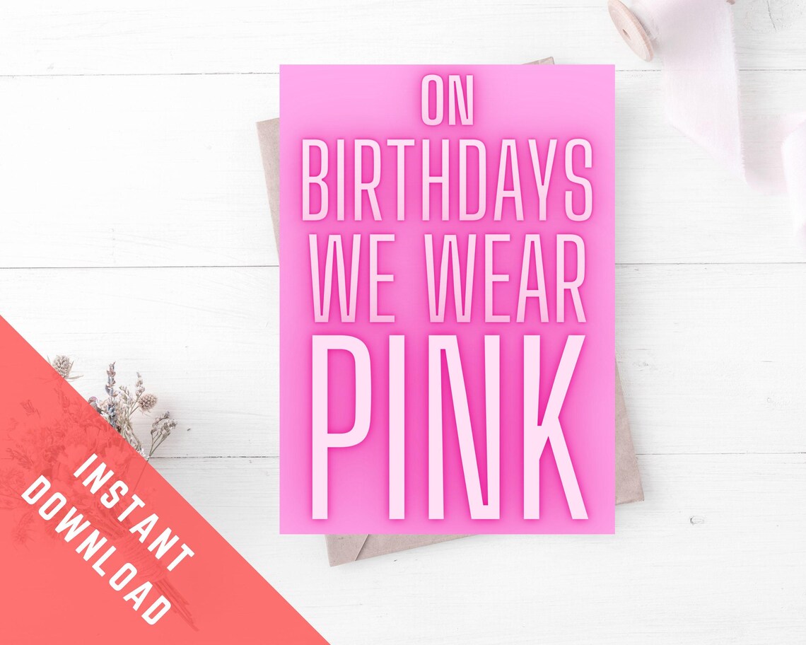 On Birthdays We Wear Pink. Mean Girls Musical Birthday Card. Funny ...