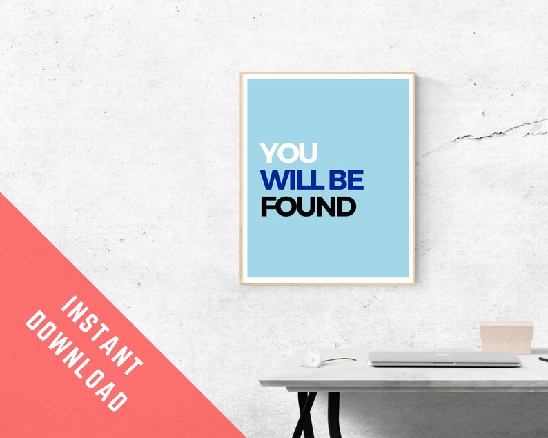 Dear Evan Hansen Print Inspirational Quote "you Will Be Found" Instant ...
