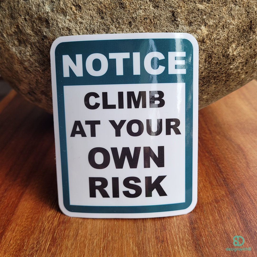 Climb at Your Own Risk Glossy Coated Vinyl Sticker | Rock Climbing - Etsy