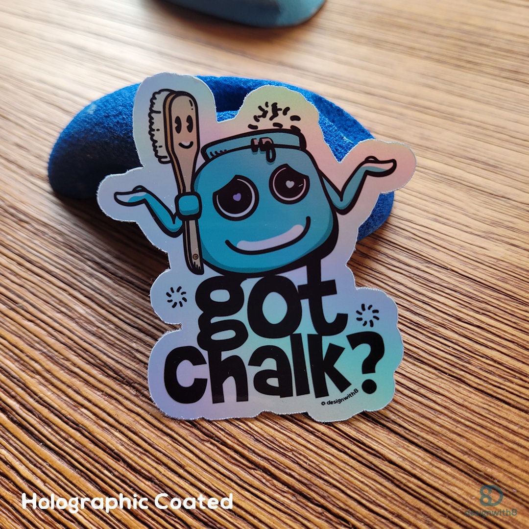Got Chalk Kiss-cut Vinyl Sticker Rock Climbing Bouldering - Etsy