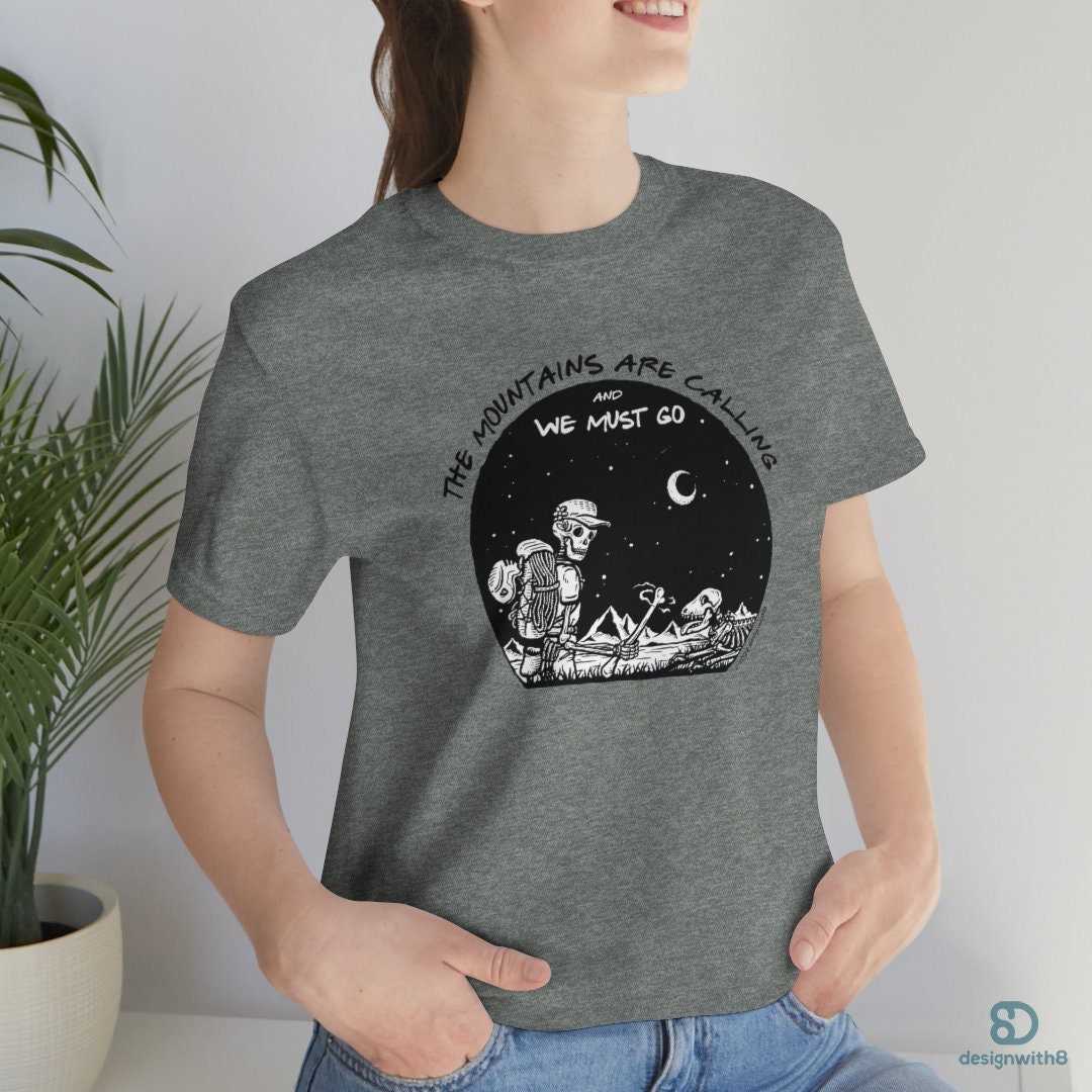 The Mountains Are Calling and We Must Go Unisex Jersey Short Sleeve Tee ...