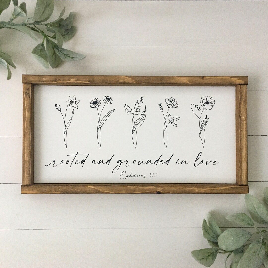 Rooted and Grounded in Love Birth Flower Framed Wood Sign - Etsy