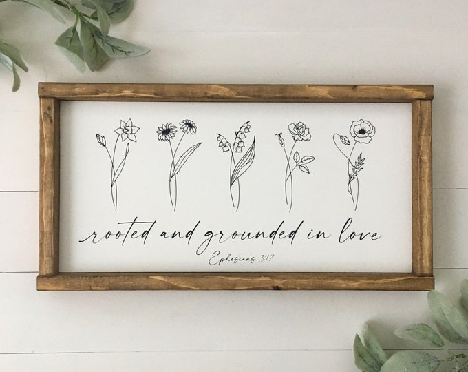Rooted and Grounded in Love Birth Flower Framed Wood Sign Personalized ...