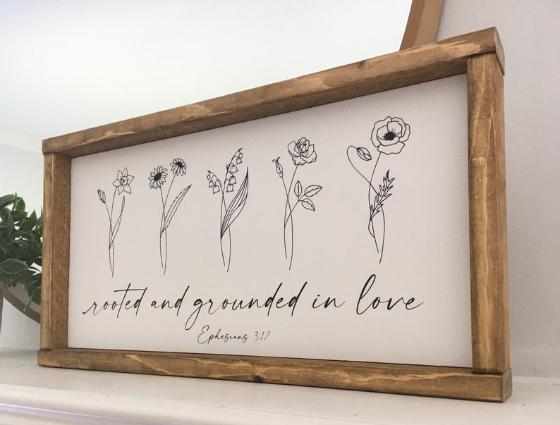 Rooted and Grounded in Love Birth Flower Framed Wood Sign - Etsy