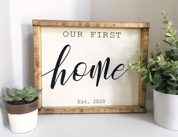 Our First Home Sign Housewarming Gift Custom Wedding - Etsy