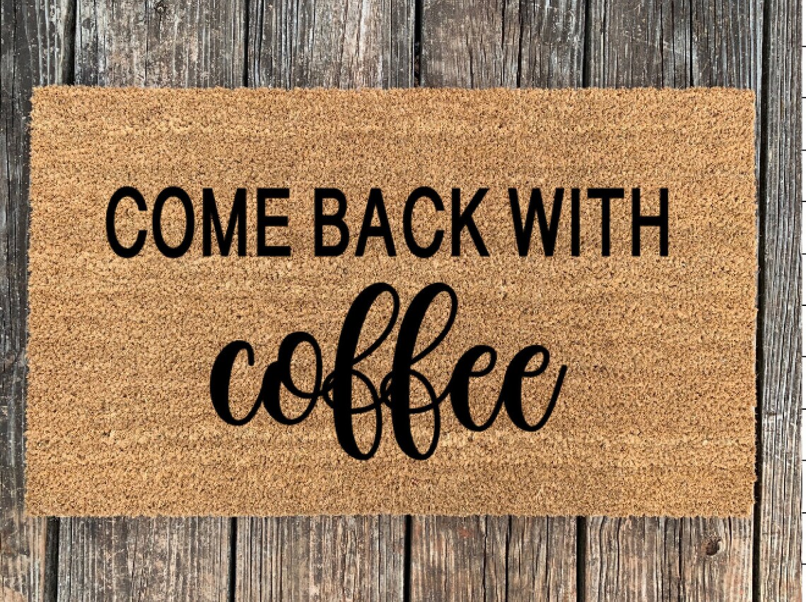Come Back With Coffee - Etsy