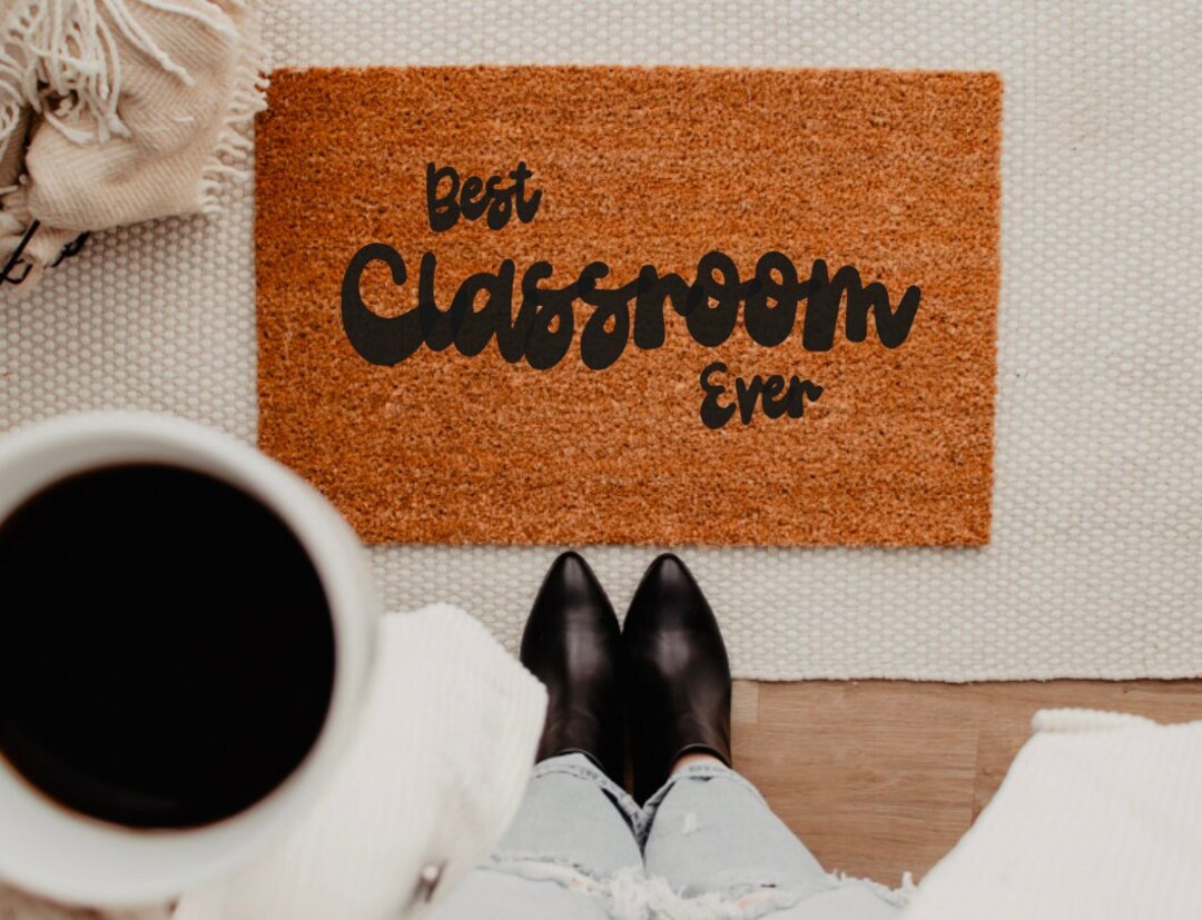 Best Classroom Ever Coir Doormat, Classroom Decor, Unique and Fun ...