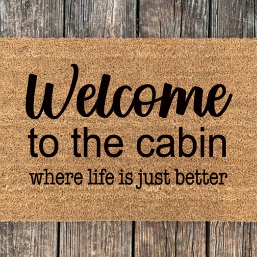 Welcome to Our Cabin Doormat Welcome to the Cabin Cabin - Etsy