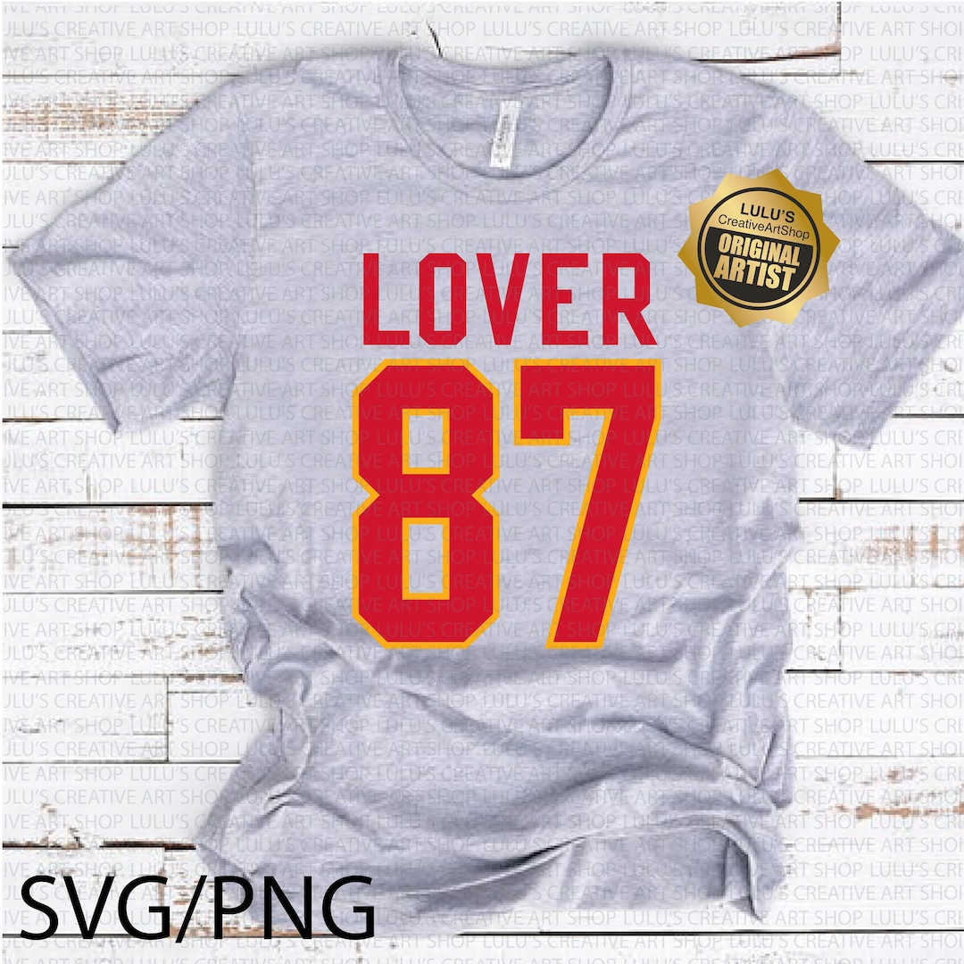 Lover 87 Svg-png-kelce 87 Svg-png-kelce Swifty Svg-travis Taylor Svg ...