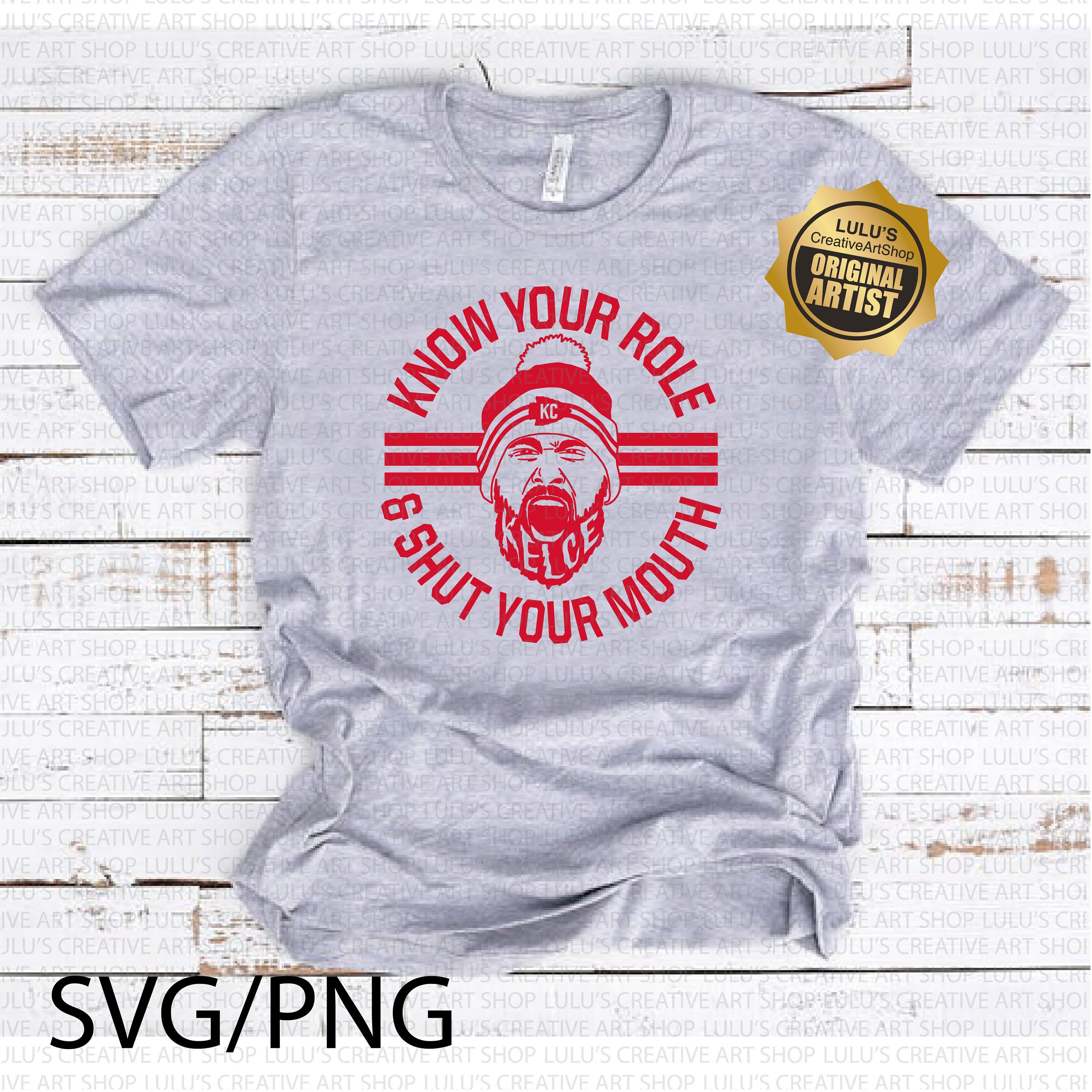 Know Your Role Svg-png-one Color-kelce Svg-png-red Kingdom - Etsy UK