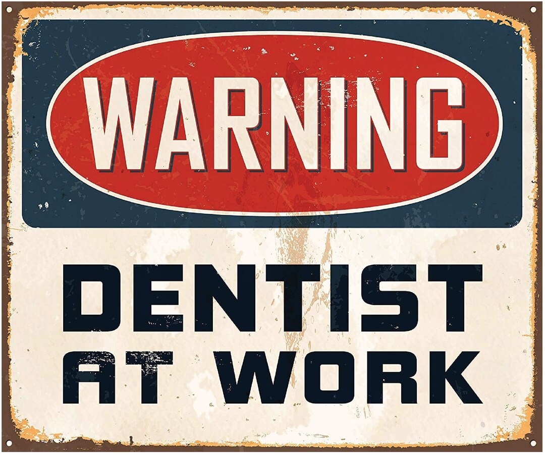Warning Dentist at Work Retro Metal Sign Man Cave Bar Pub Plaque Party ...