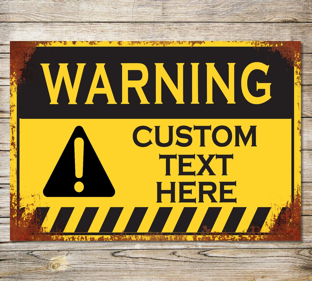 PERSONALISED WARNING Rusty Style Sign Your Custom Text Poster Printed ...