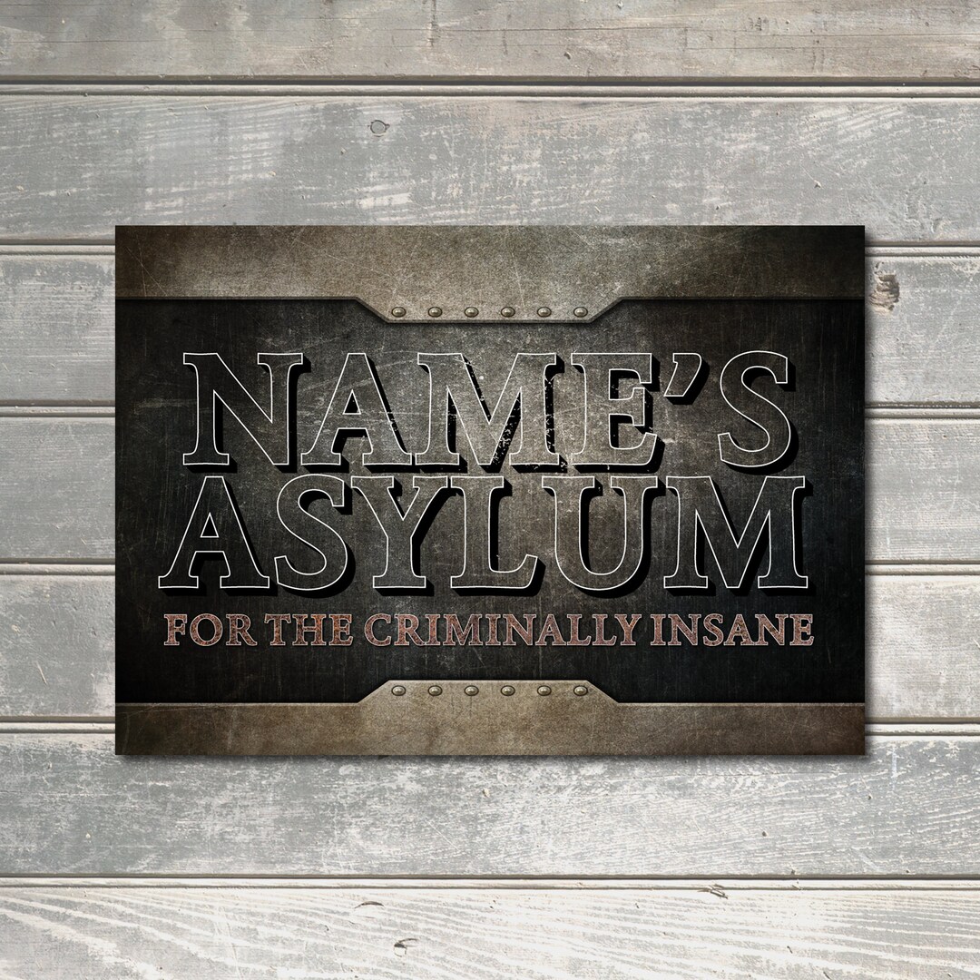 PERSONALISED Custom Insane Asylum Sign Halloween Decor Metal Man Cave ...