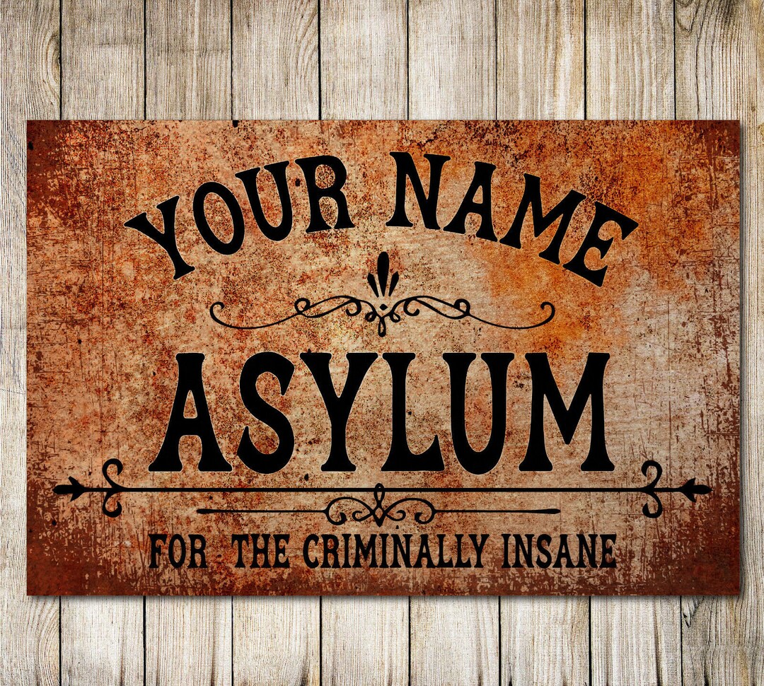 PERSONALISED Custom Insane Asylum Sign Halloween Decor Metal - Etsy