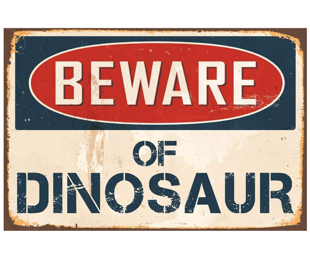 BEWARE OF DINOSAUR Metal Sign Wall Plaque Man Cave Funny Humorous ...