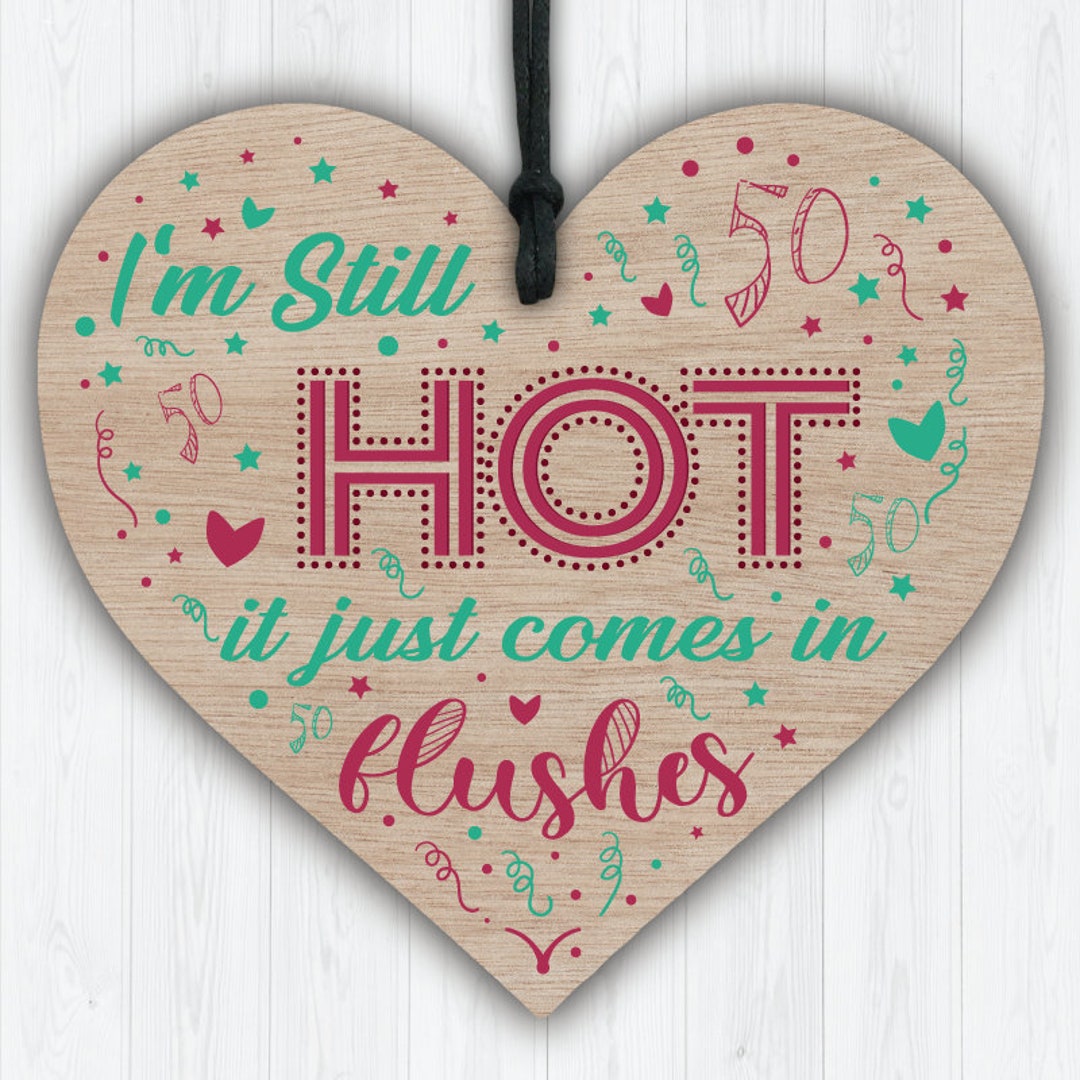 I'm Still Hot Funny 50th Birthday Gifts for Women Fifty Party Wood ...