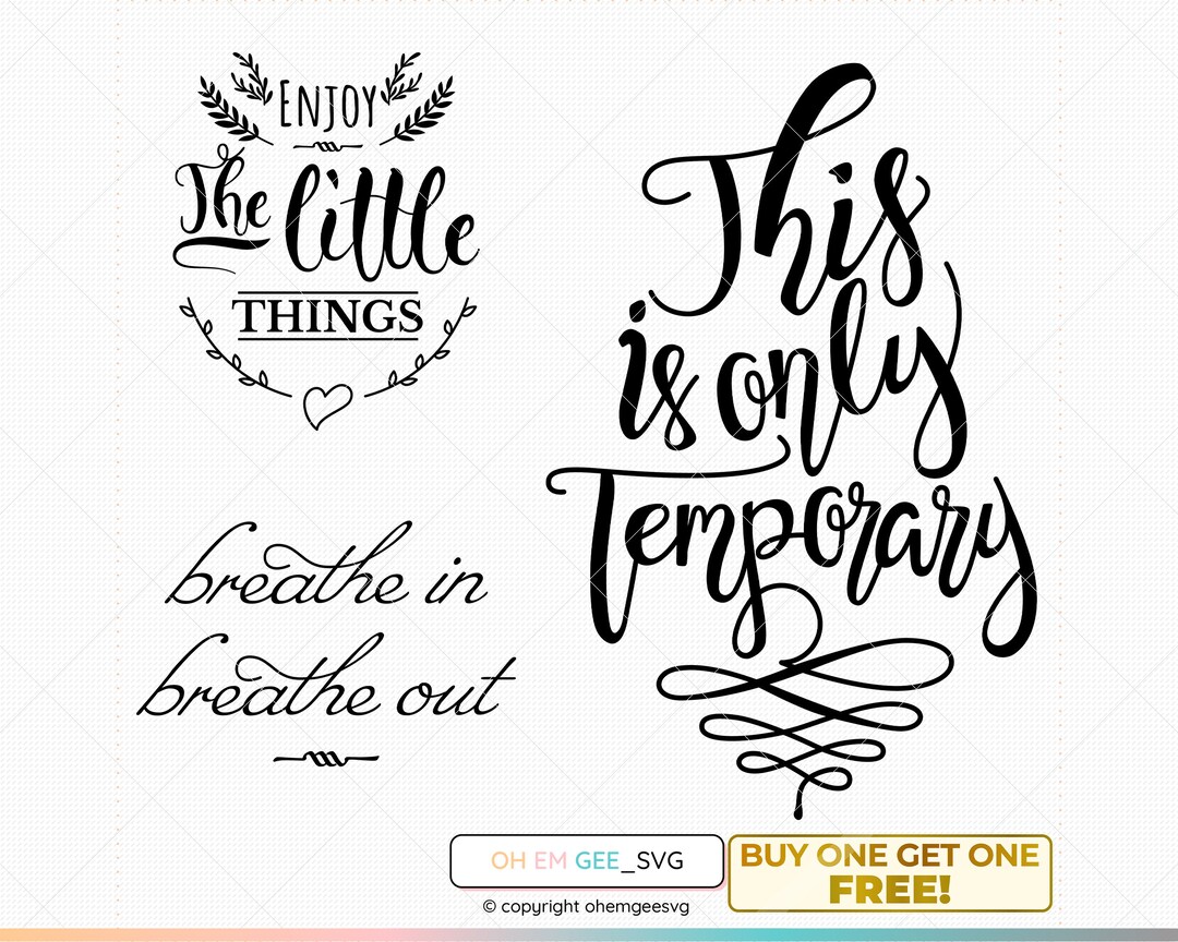 Calming Quotes Saved in Svg and Png Files, Enjoy the Little Things ...