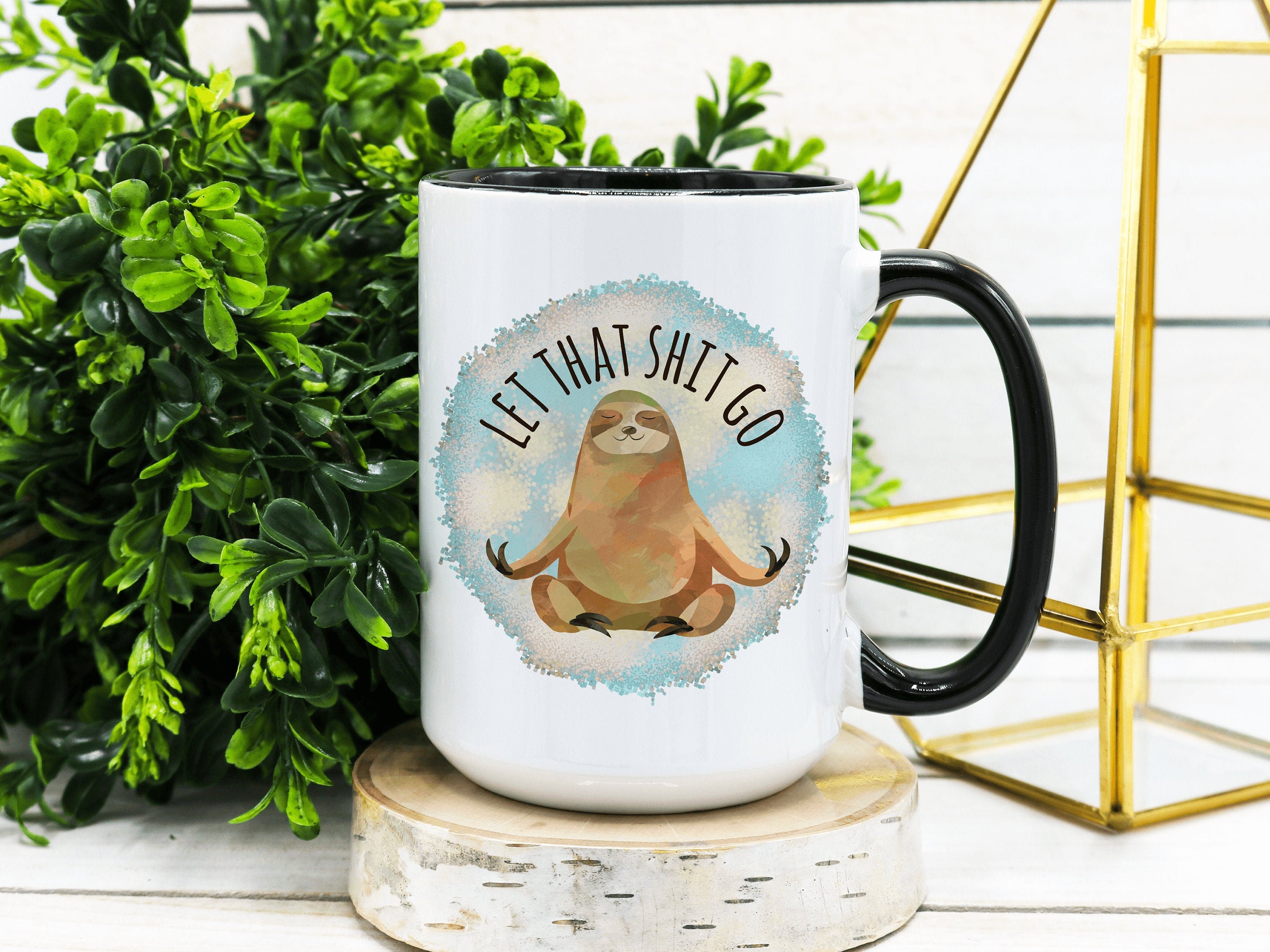Funny Let That Shit Go Sloth Coffee Mug Sloth Coffee Mug | Etsy