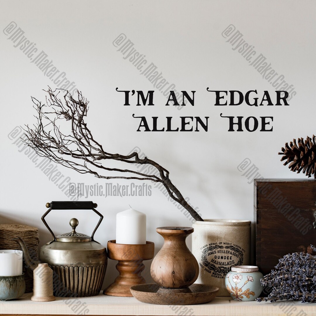Edgar Allen Hoe Vinyl Wall Decal – Funny Literary Decor - Etsy