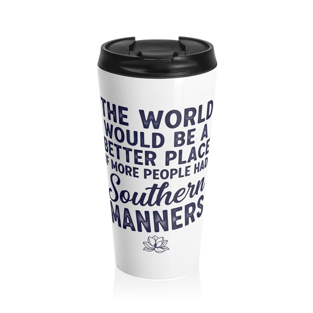 Southern Manners Stainless Steel Travel Mug - Etsy