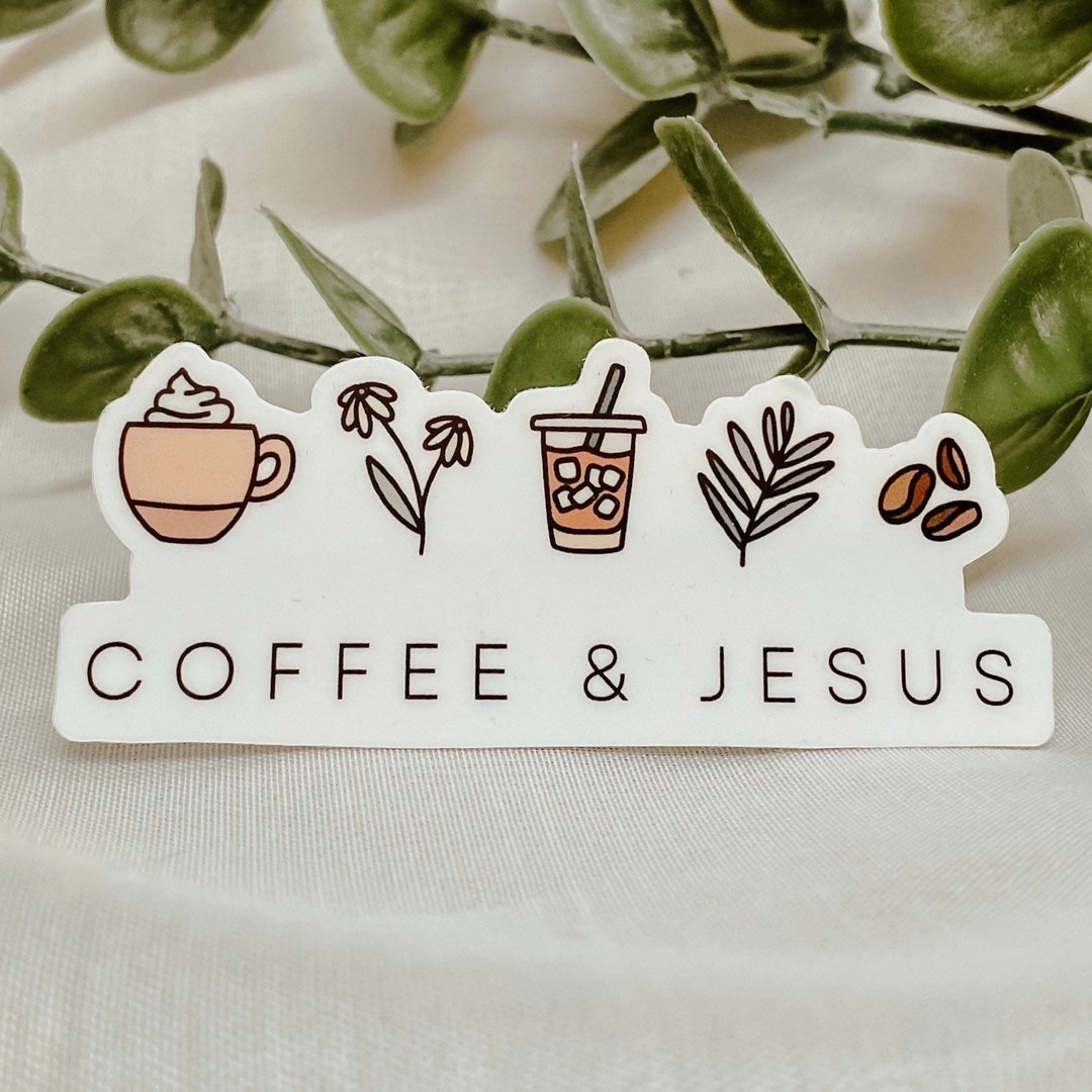 Coffee and Jesus Sticker - Etsy